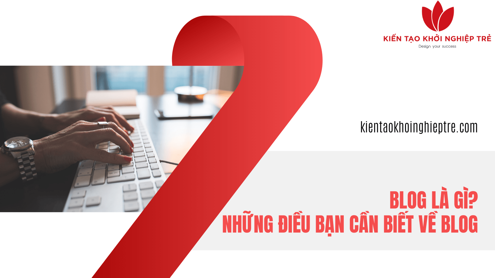 Blog là gì? Những điều bạn nên biết về blog mới nhất. – KIẾN TẠO KHỞI ...